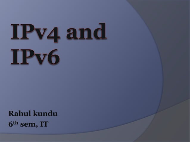 Ipv4 and Ipv6 | PPTX