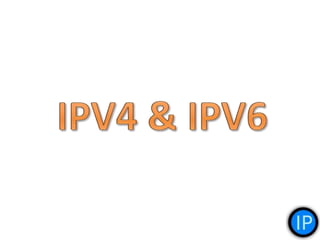 Ip v4 & ip v6 | PPT