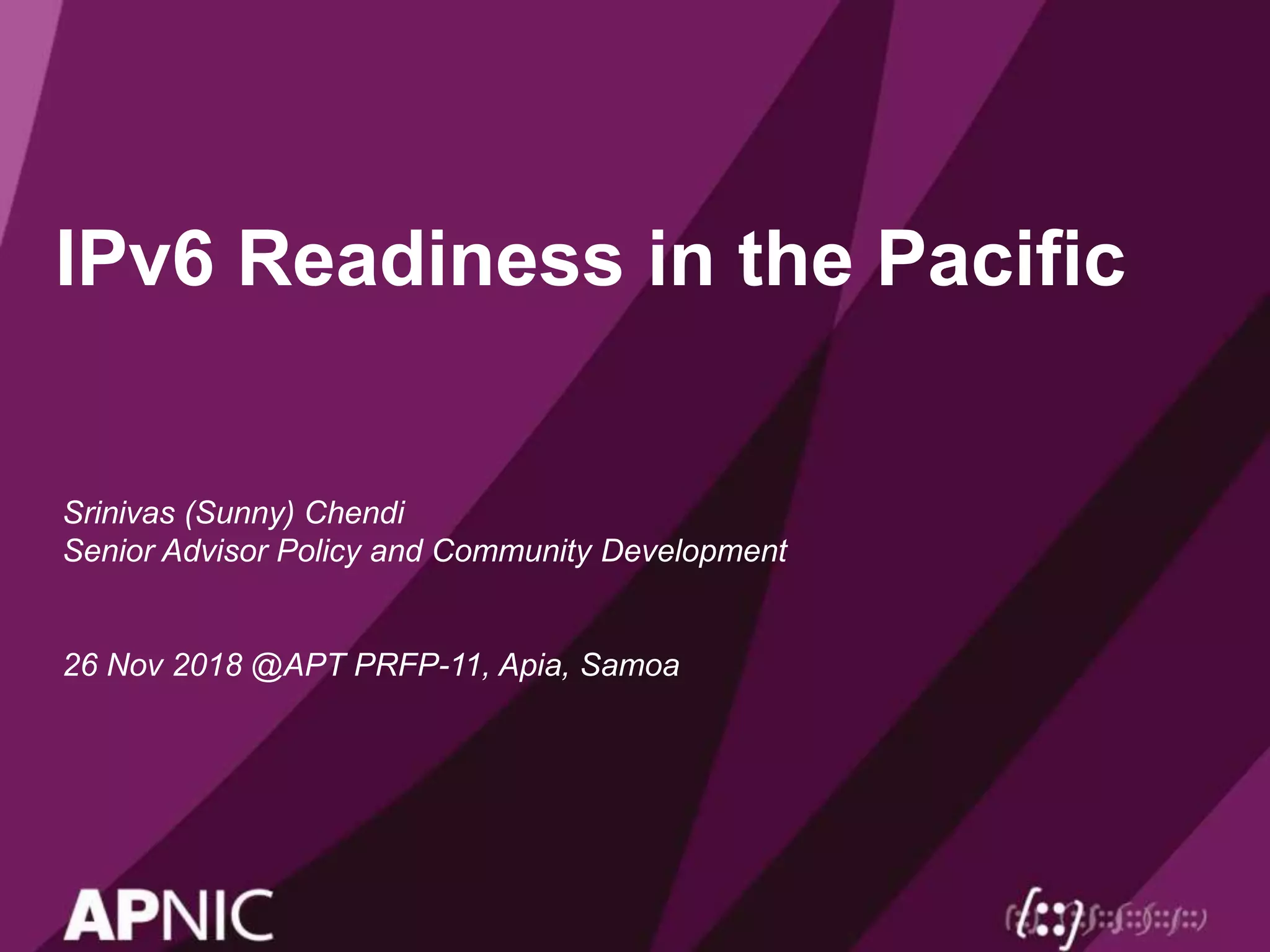 APT PRFP 11: IPv6 Readiness in the Pacific | PPTX | Computer Networking | Computing