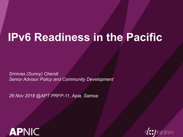 APT PRFP 11: IPv6 Readiness in the Pacific | PPTX | Computer Networking | Computing