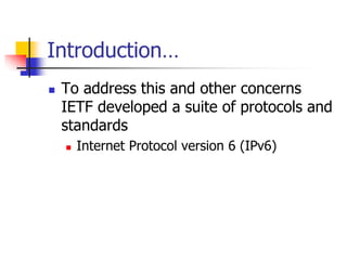 IPV6 Introduction | PPTX | Computer Networking | Computing