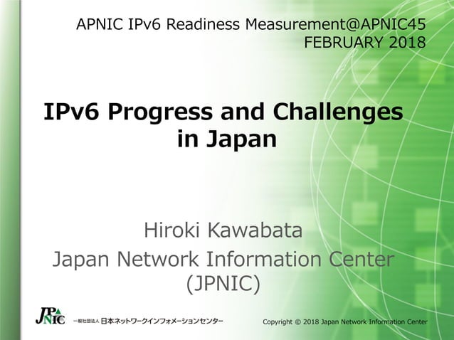 IPv6 Progress and Challenges in Japan | PPT