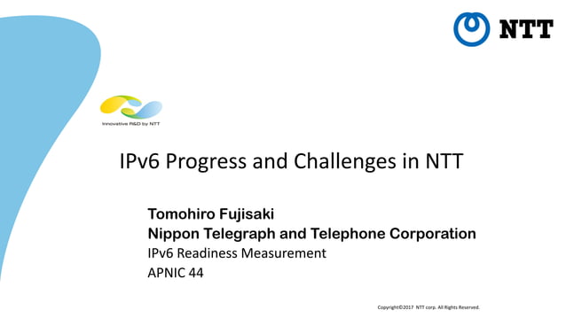IPv6 Progress and Challenges in NTT | PPT