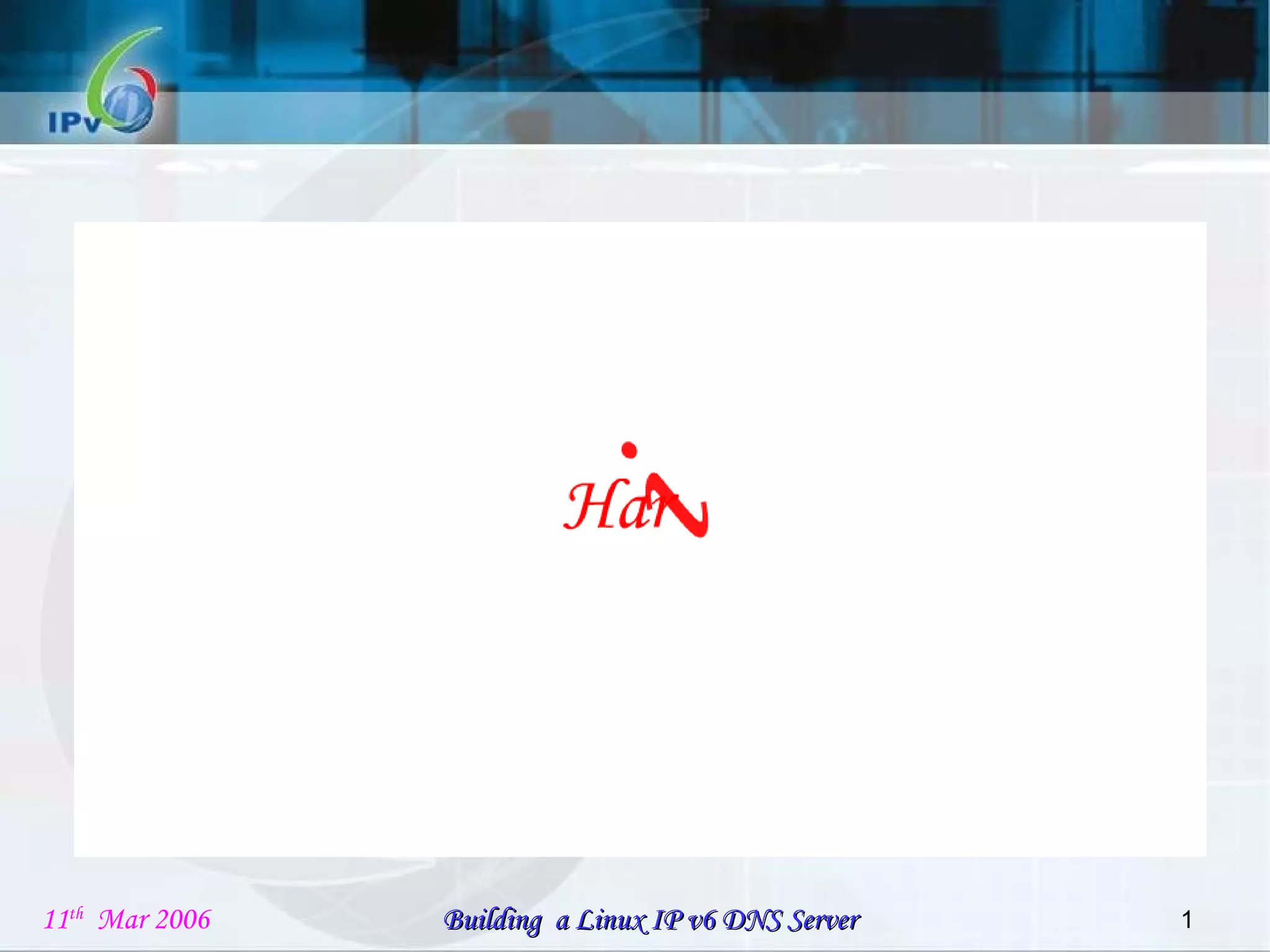 Building A Linux Ipv6 Dns Server Project Review Ppt V30 First Review Ppt