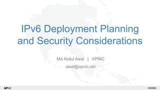 IDNIC OPM 2023: IPv6 deployment planning and security considerations | PPT
