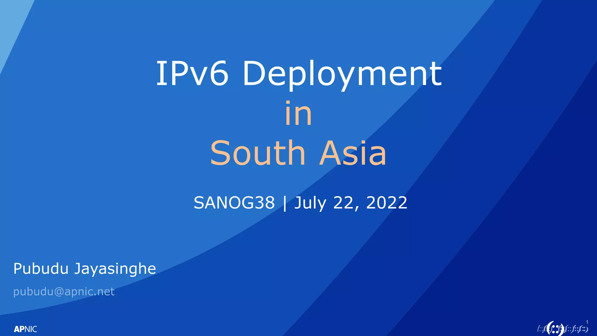 SANOG 38: IPv6 Deployment in South Asia | PPT