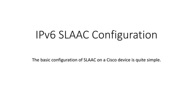 Ipv6 slaac concepts and configuration | PPT