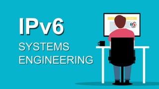IPv6 Systems Engineering Training Course | PPTX