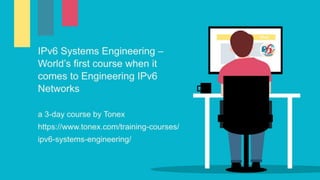 IPv6 Systems Engineering Training Course | PPT
