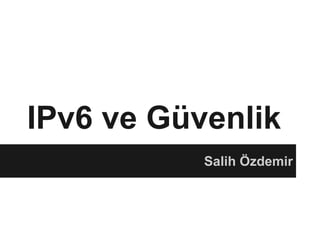 IPv6 ve Güvenlik | PPT