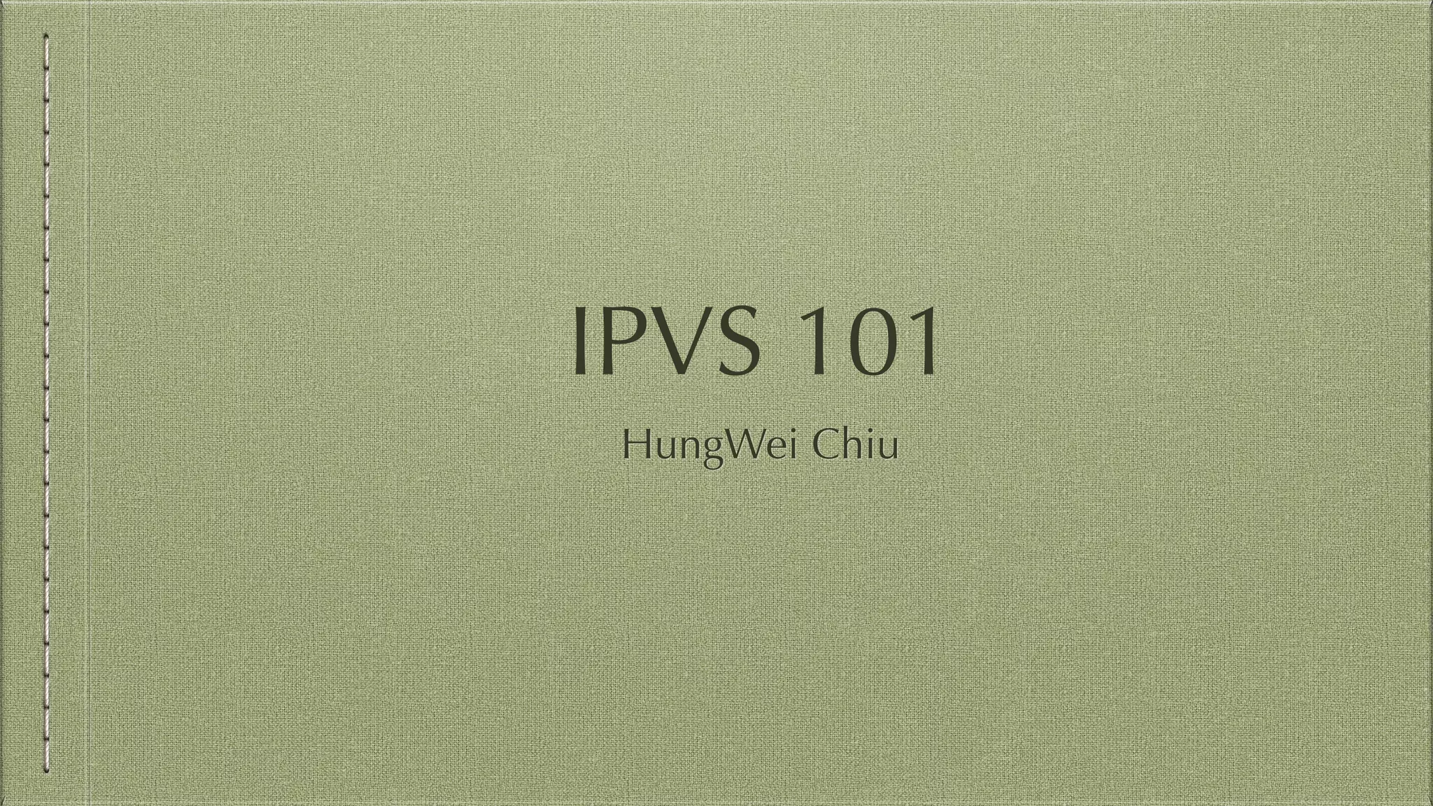 IP Virtual Server(IPVS) 101 | PPT