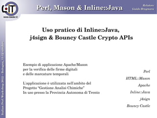 Uso pratico di Inline::Java, j4sign & Bouncy Castle Crypto APIs | PDF