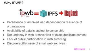 InterPlanetary Wayback: The Next Step Towards Decentralized Web Archiving | PPT