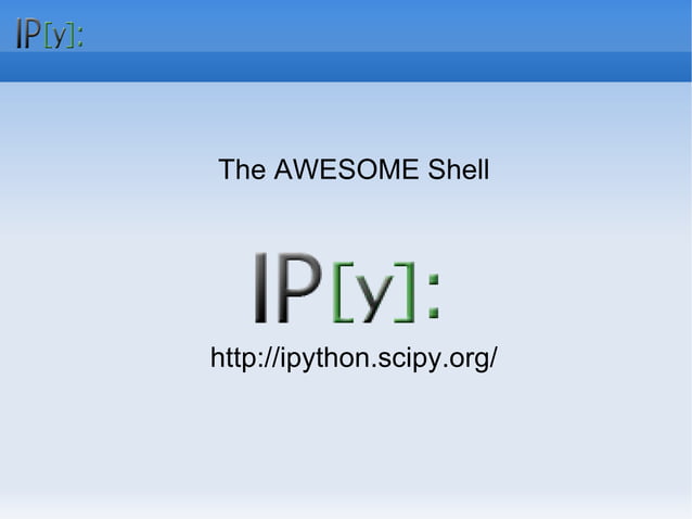 IPython: The awesome python shell | ODP
