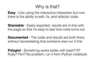 A quick overview of why to use and how to set up iPython notebooks for ...