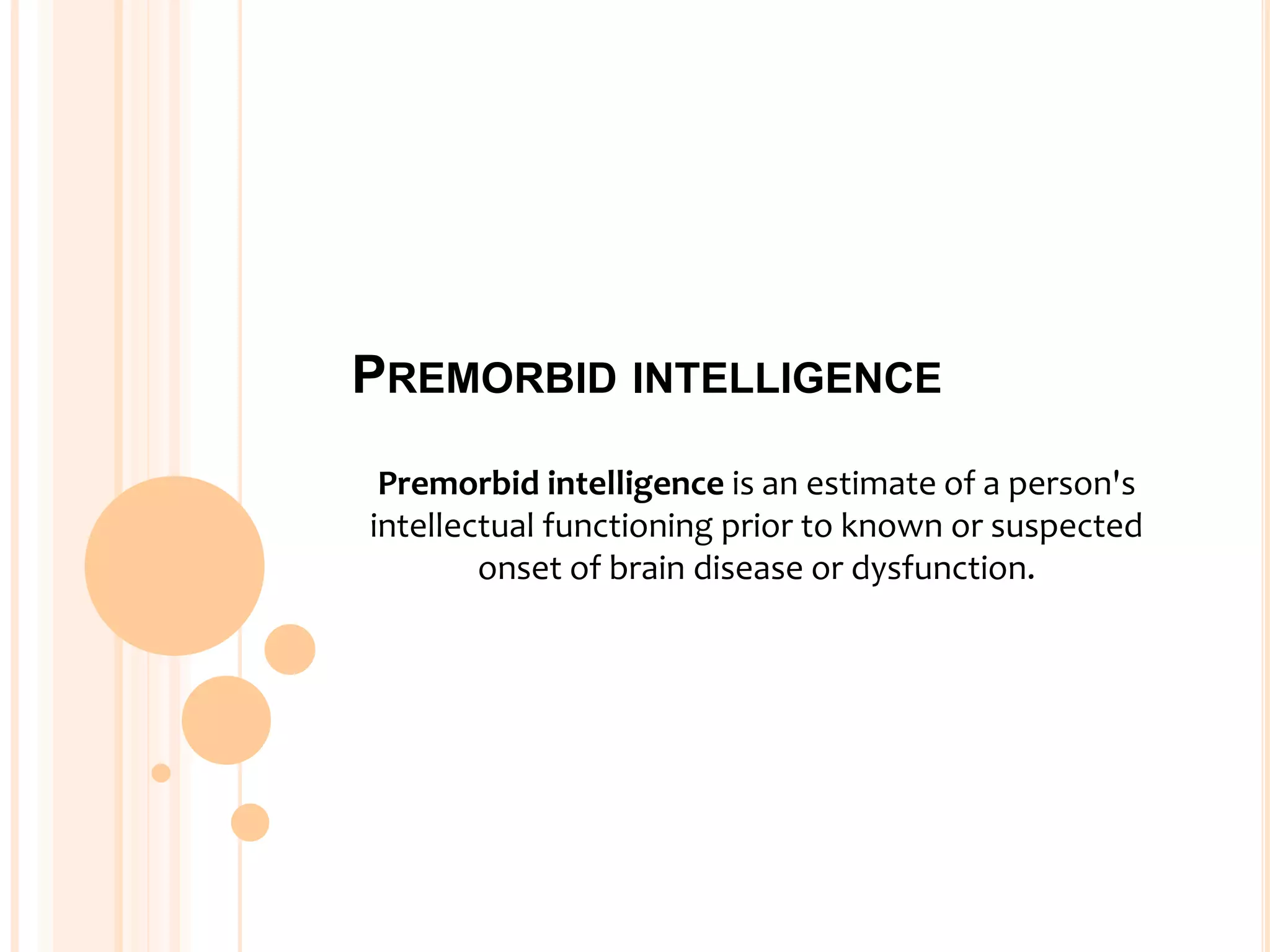 Intelligence, IQ, Assessments, Pre-morbid intelligence | PPTX