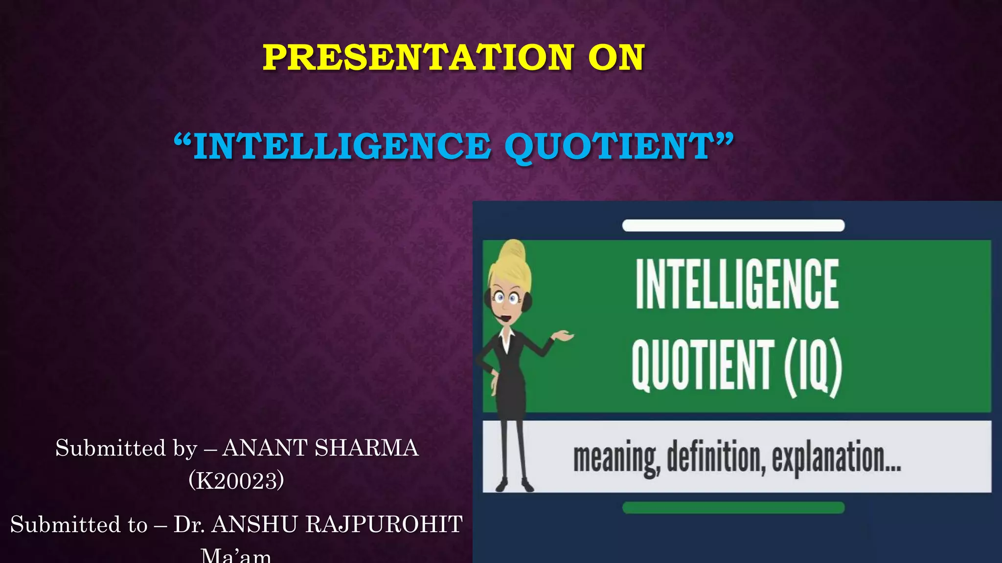 Intelligence Quotient (IQ) | PPTX