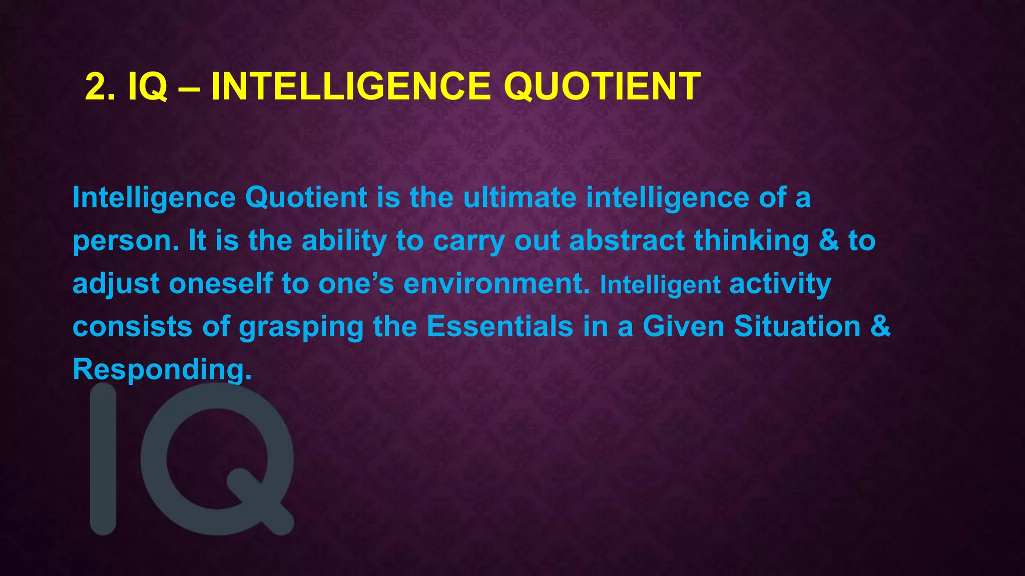 Intelligence Quotient (IQ) | PPT Intelligence Quotient (IQ) | PPT