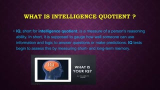 Intelligence Quotient (IQ) | PPTX