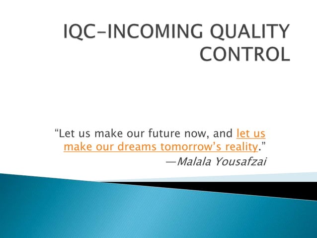 Iqc incoming quality control | PPTX