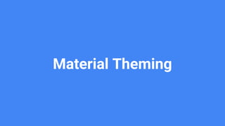 Material Theming - Google I/O Extended Jakarta 2018 | PDF