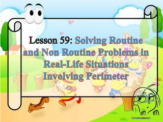 MATH_4_PPT_Q3_-_Lesson_59_-_Routine_and_NonRoutine_Problems_in_Real ...