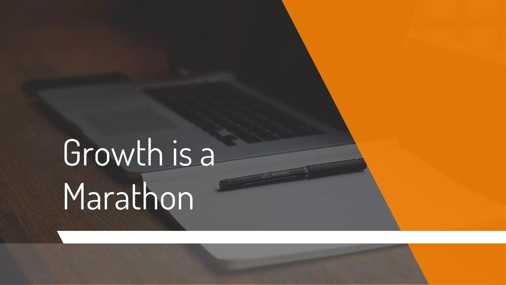 Growth is a Marathon, not a Sprint | PPTX