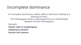 Incomplete dominance, complete dominance and co dominance ppt | PPTX