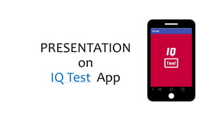 Iq test presentation file | PPTX