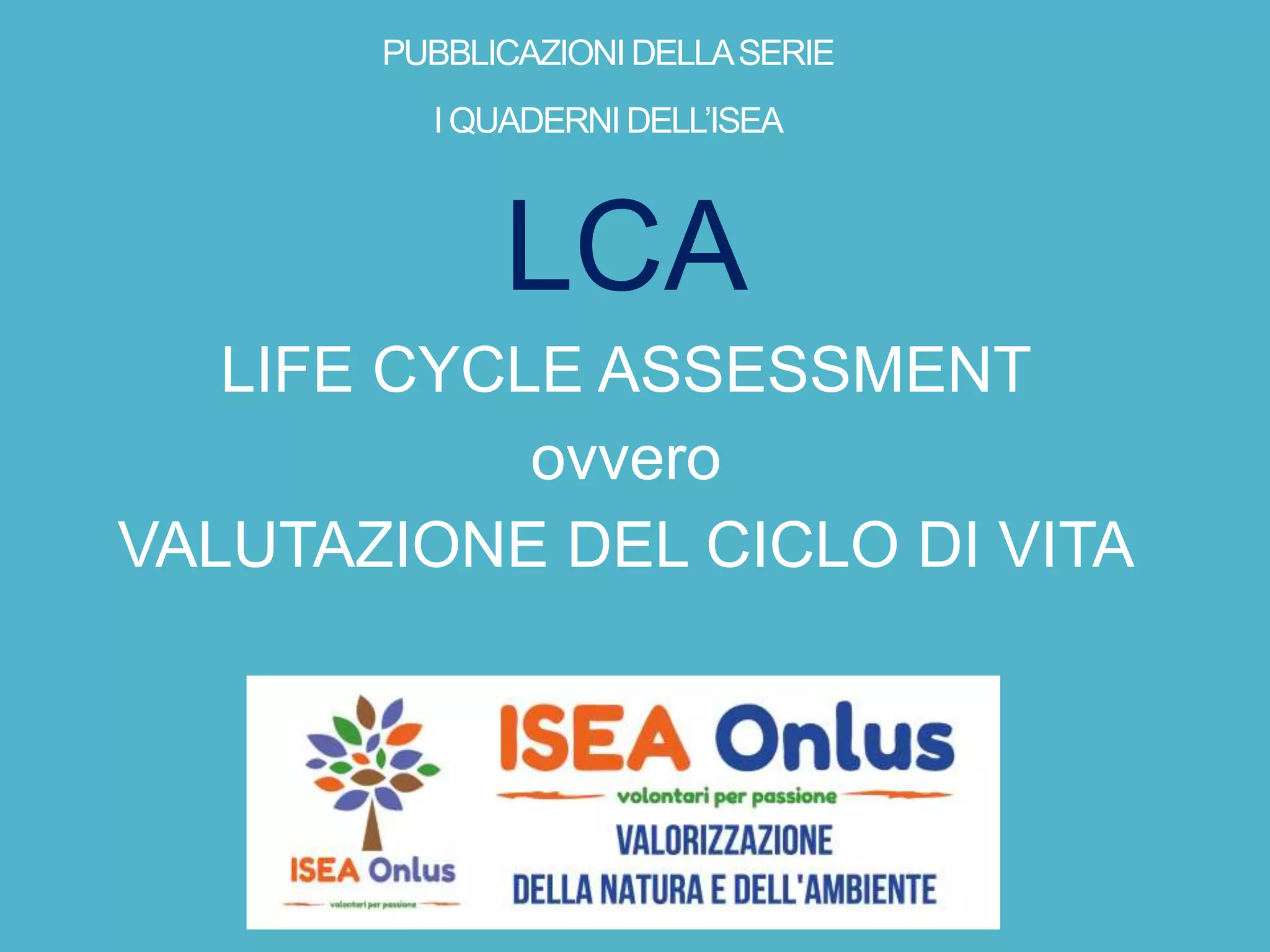 I QUADERNI DELL'ISEA - Life Cycle Assessment | PPT