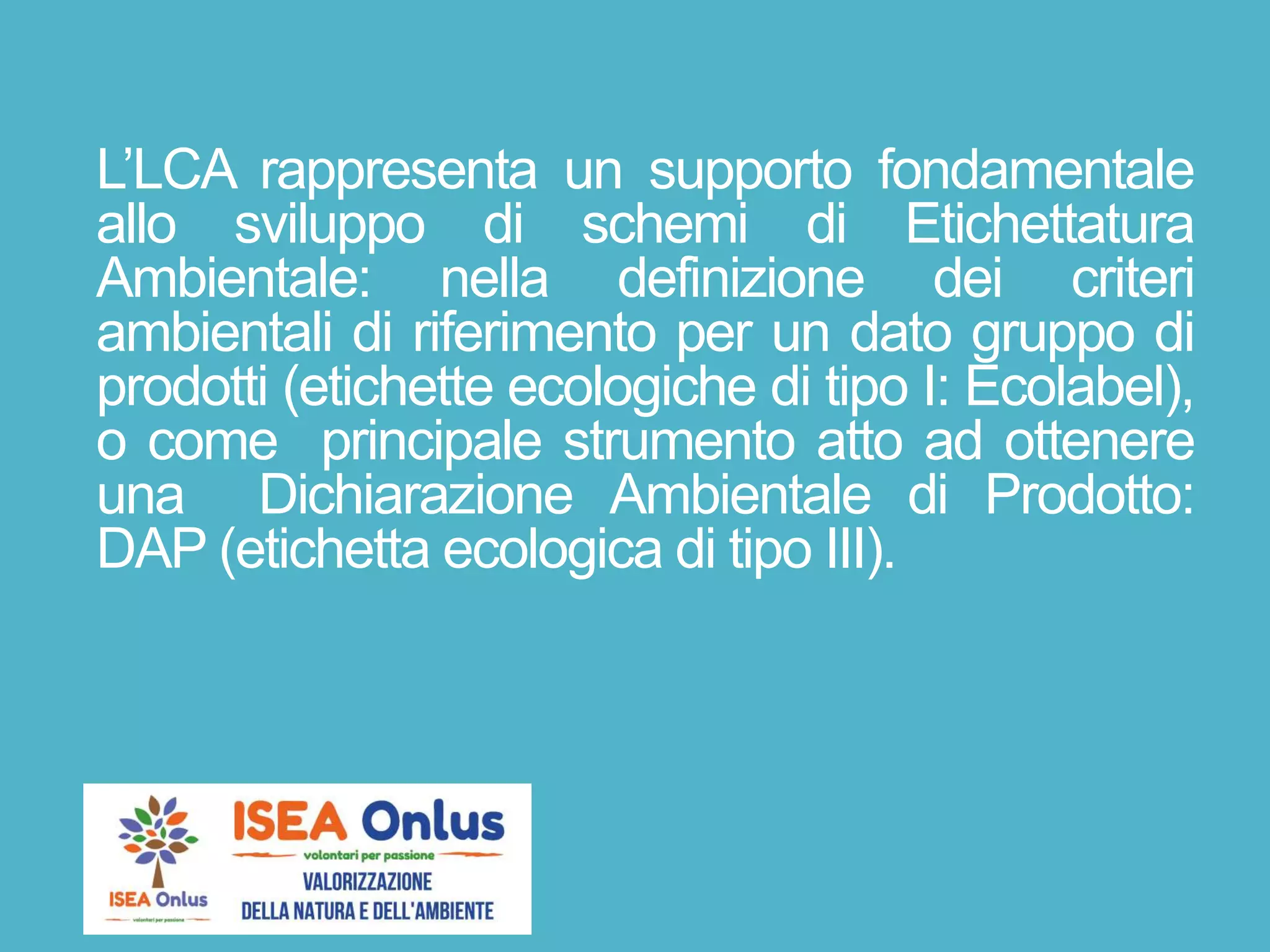 I QUADERNI DELL'ISEA - Life Cycle Assessment | PPT