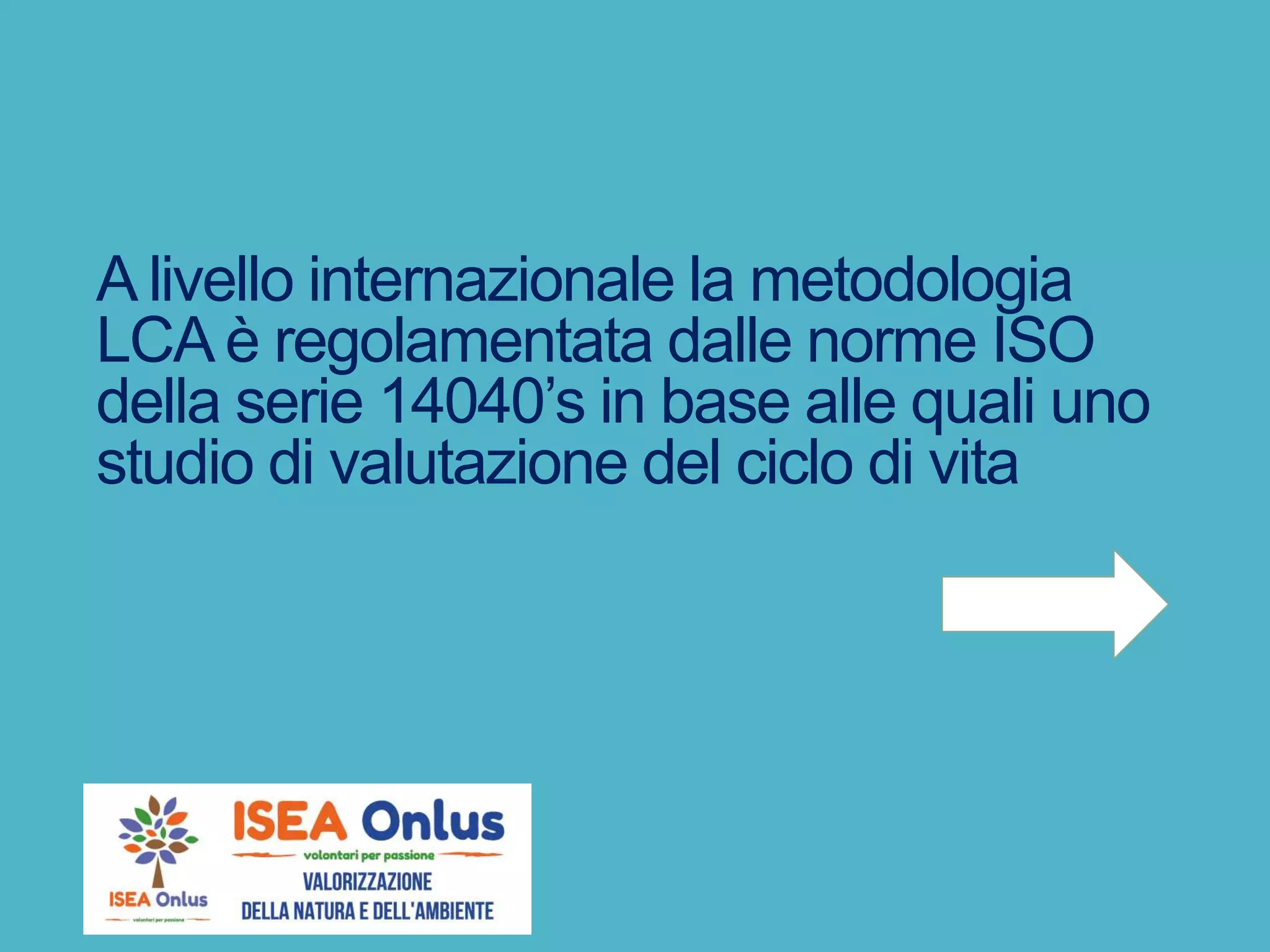 I QUADERNI DELL'ISEA - Life Cycle Assessment | PPT