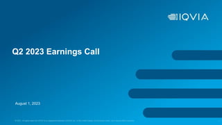 IQVIA-Q2-2023-Earnings-Call-Presentation-vFinal.pdf