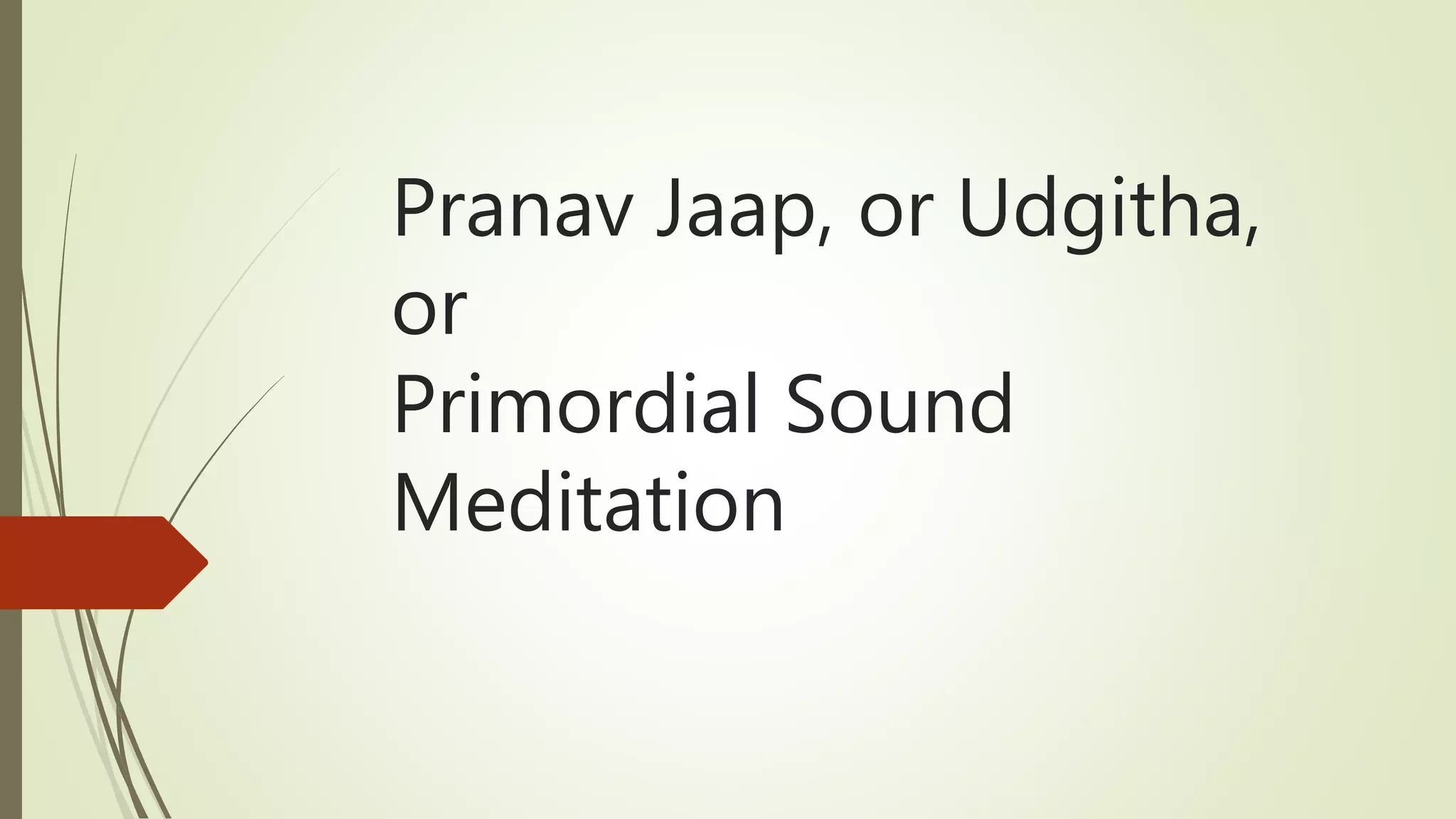 Primordial sound meditation | PPT