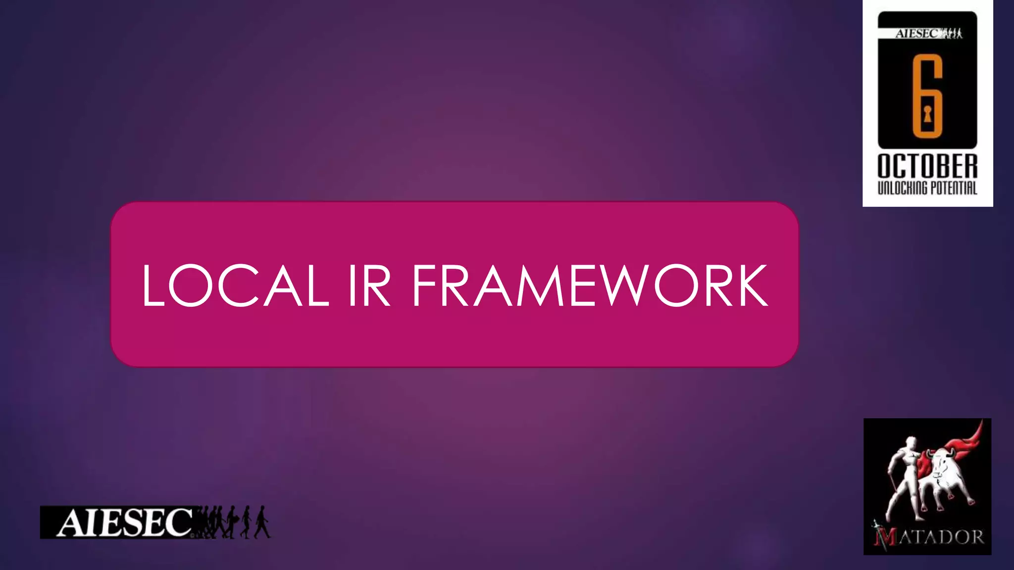 IR Framework - AIESEC | PPTX