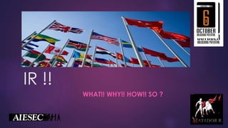 IR Framework - AIESEC | PPTX