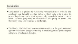 Industrial Disputes: Dispute Settlement Methods and Machinery | PPTX