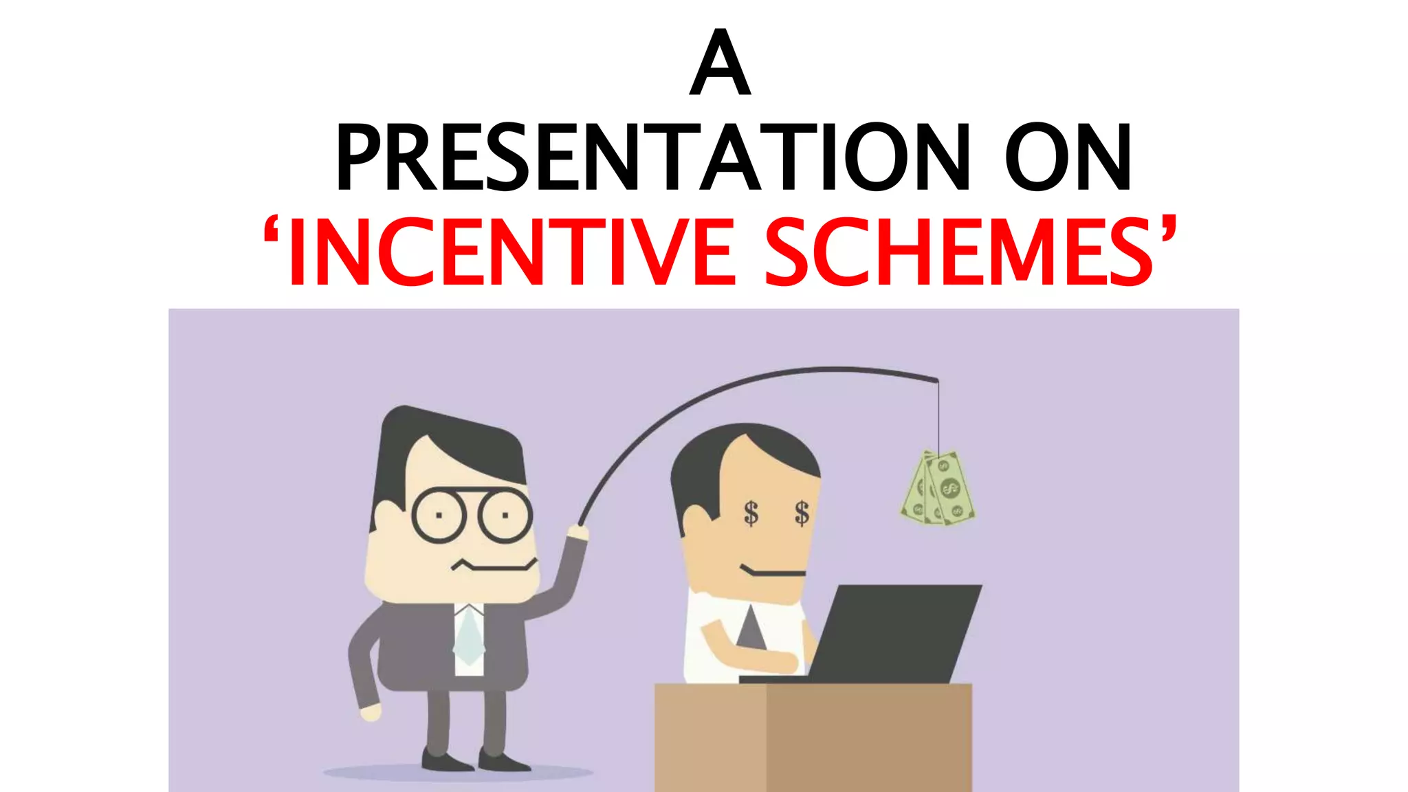 Incentive Schemes | PPT
