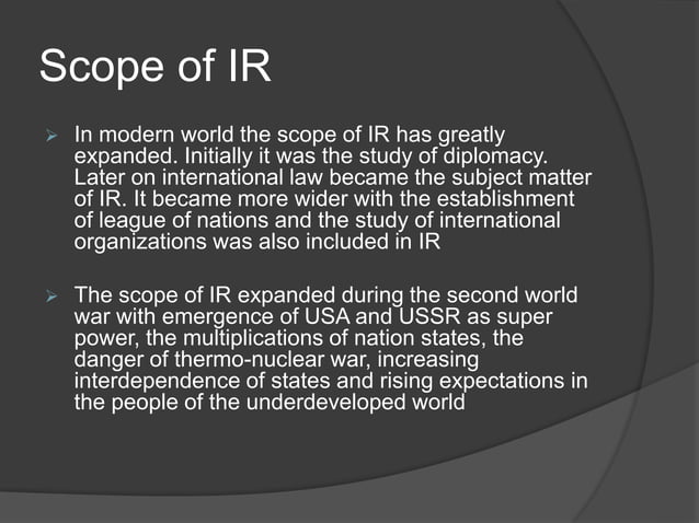 Ir meaning, nature and importance | PPTX | Political Issues & policy ...
