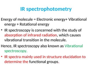 ir-spectroscopy. nfrared spectroscopy or vibrational spectroscopy | PPT