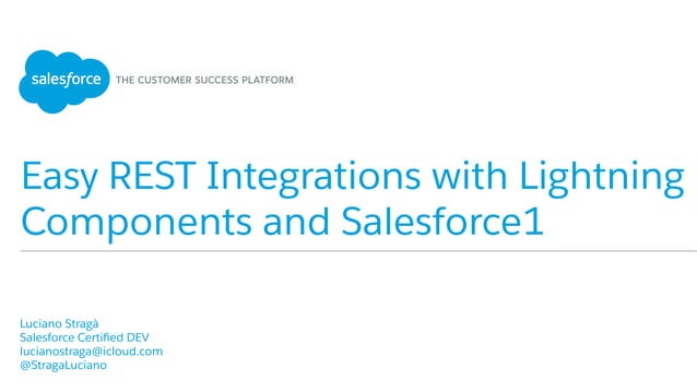 Easy REST Integrations with Lightning Components and Salesforce1 | PPT