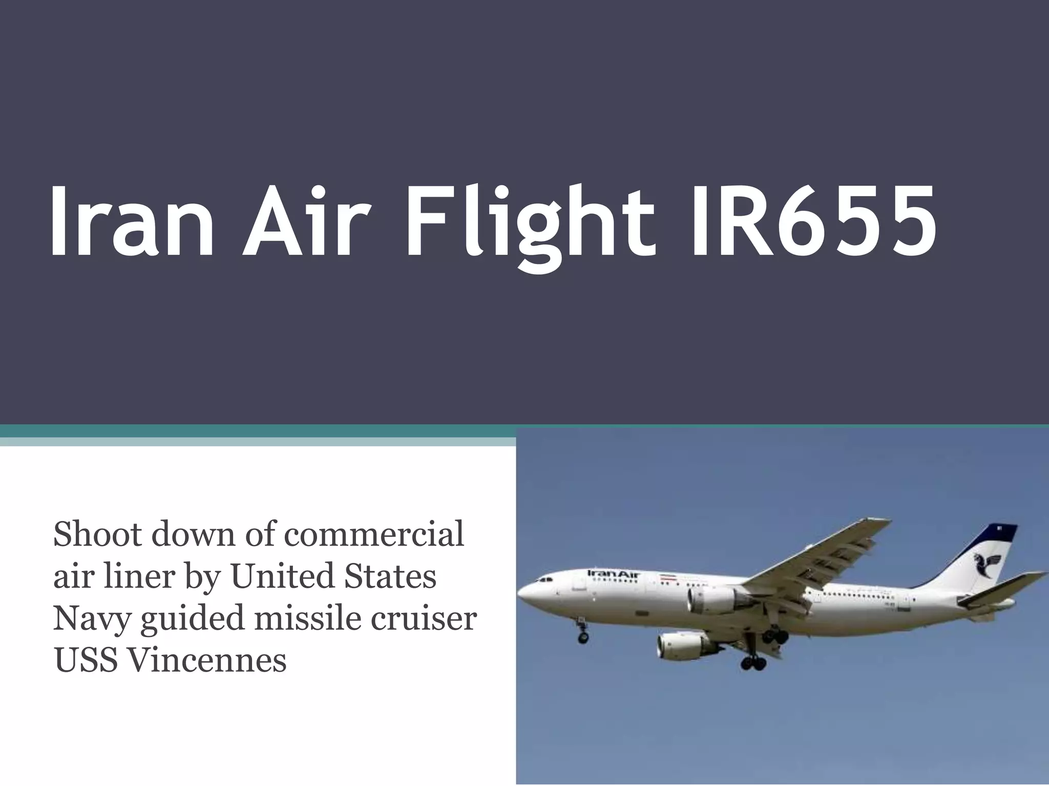 Iran air flight IR655 | PPTX