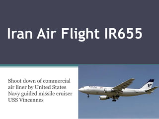 Iran air flight IR655 | PPT