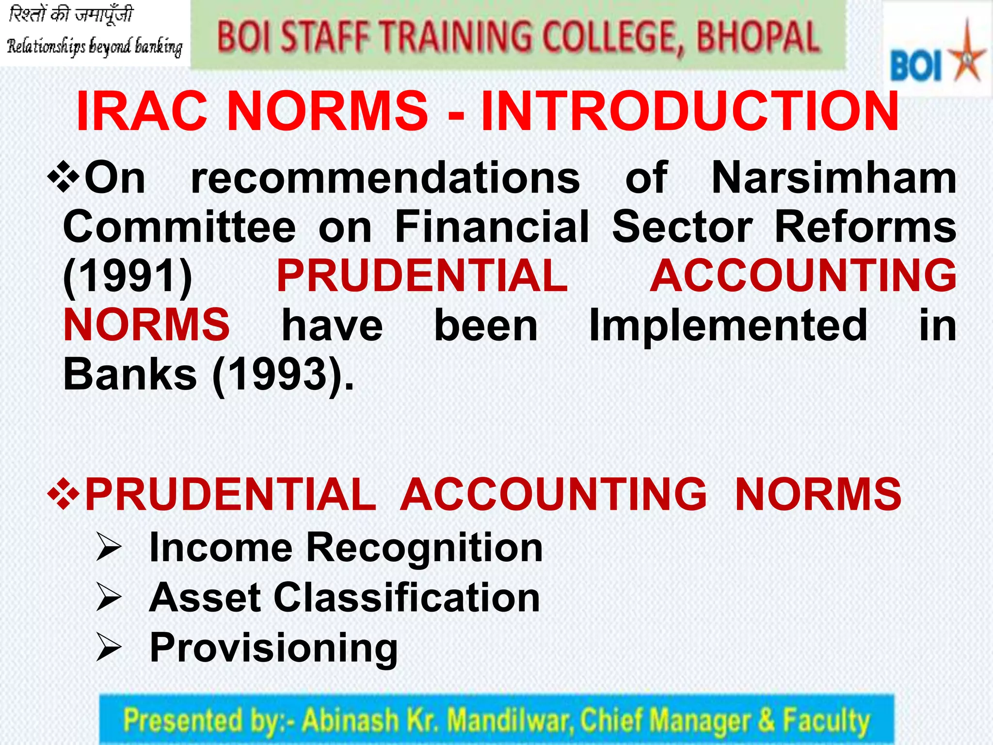 IRAC NORMS (INCOME RECOGNITION & ASSET CLASSIFICATION AND PROVISIONING NORMS) | PPT
