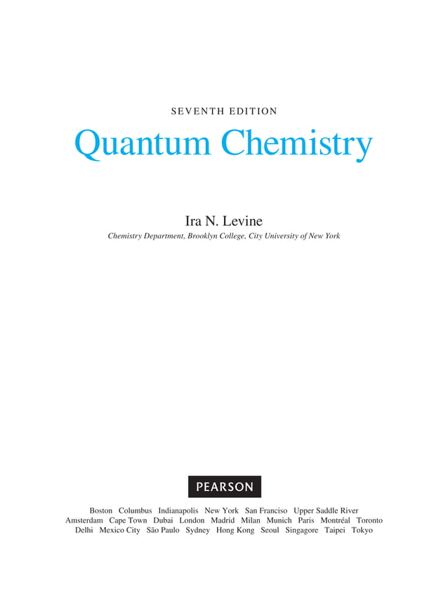 Ira N. Levine-Quantum Chemistry-Pearson (2013).pdf | Chemistry | Science