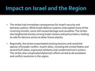 Iranian Strikes on Israel Assessing the Impact and Implications.pptx