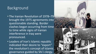 IRAN & IRAQ WAR.pptx