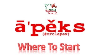 Where to start the Oracle APEX | PPT