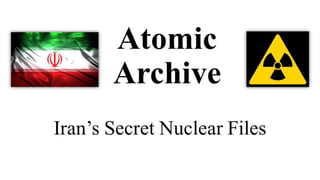 Iran's nuclear archive | PPTX