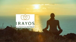Irayos Lifestyle Retreat | PPT